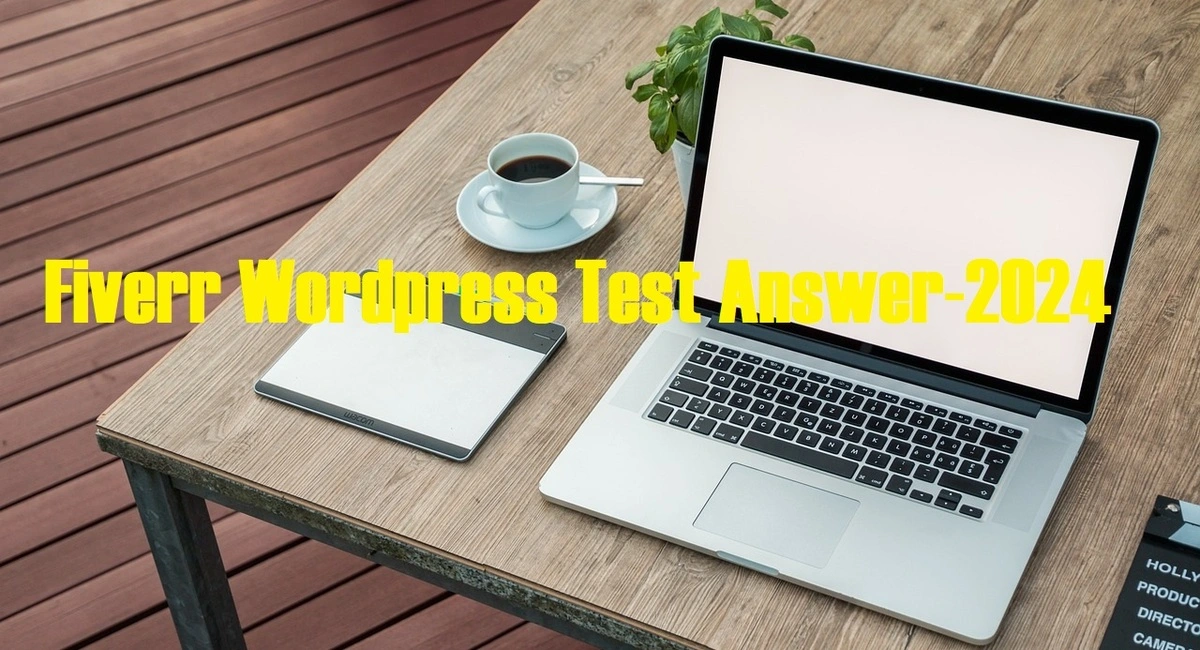 Fiverr WordPress Test Answers 2024 - Best WordPress Themes and Plugins